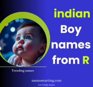 Latest 2026 ᐅ Indian baby boy names starting with R with meaning - A to ...