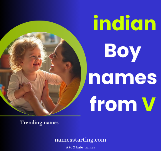 Latest 2026 V Letter Names For Boy Indian A To Z Baby Names