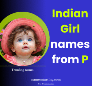 Best 2026 ᐅ Indian baby girl names starting with letter P - A to Z baby ...